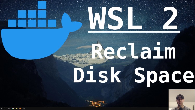Reclaim Tons Of Disk Space By Compacting Your Docker Desktop Wsl 2 Vm 0296