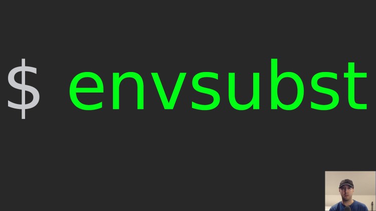 Using envsubst to Merge Environment Variables into Config Files — Nick Janetakis